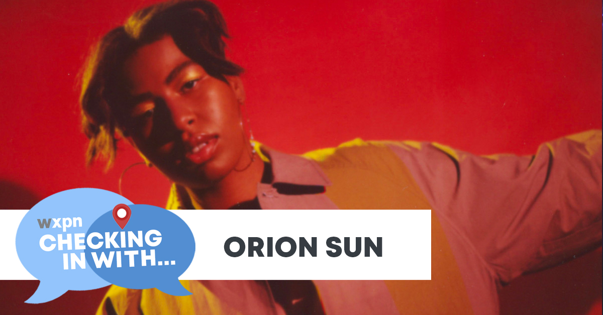 Checking In With... Orion Sun - WXPN | Vinyl At Heart