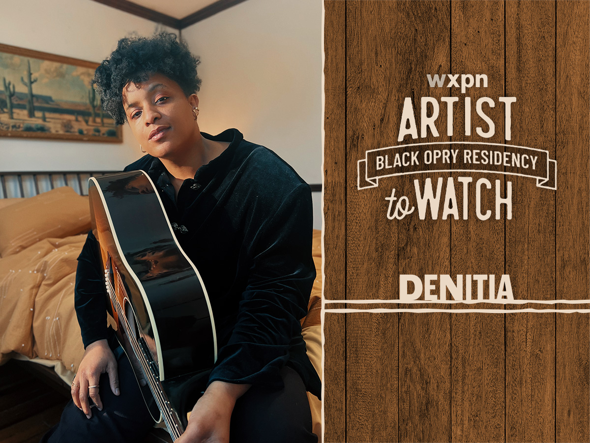 Black Opry Resident Spotlight: Denitia - WXPN | Vinyl At Heart
