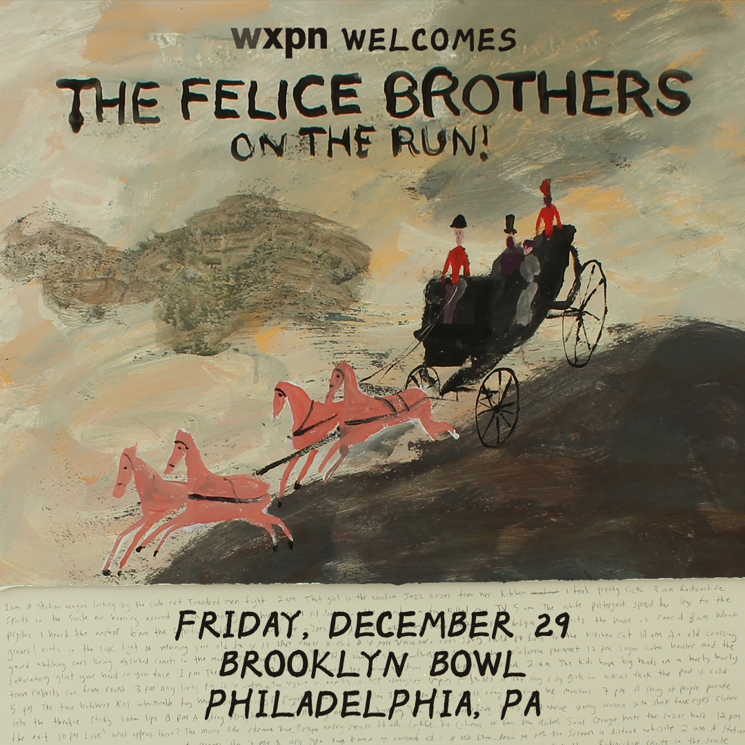 Ticket Giveaway: The Felice Brothers - WXPN | Vinyl At Heart