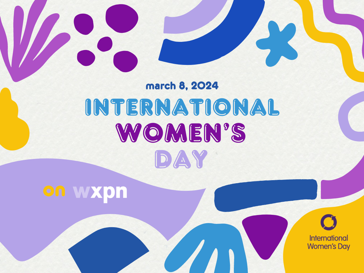 International Women's Day on WXPN - WXPN | Vinyl At Heart