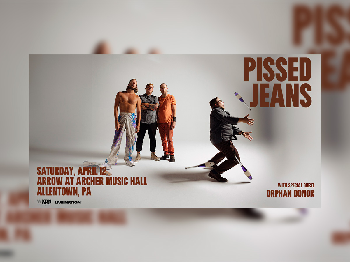 Ticket Giveaway: Pissed Jeans - WXPN | Vinyl At Heart